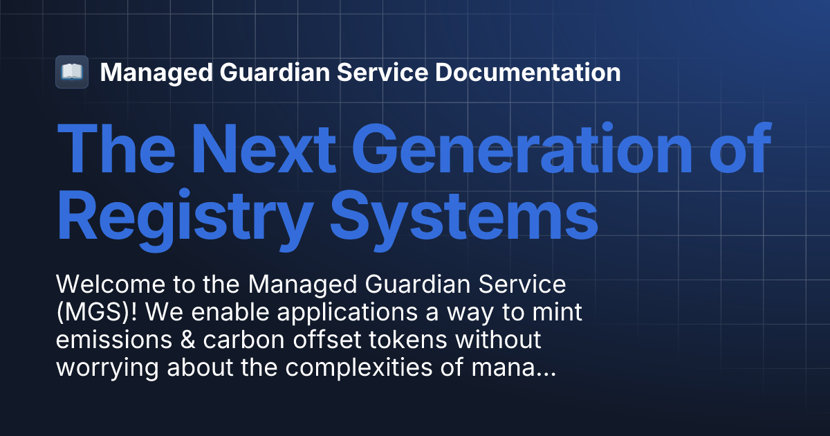 The Next Generation of Registry Systems | Managed Guardian Service Documentation