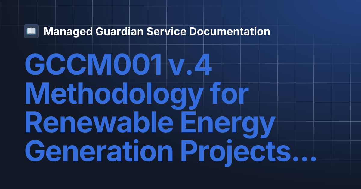 GCCM001 v.4 Methodology for Renewable Energy Generation Projects ...